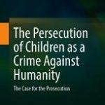 The Persecution of Children as a Crime Against Humanity - DH国際書房DH国際書房