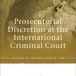 Prosecutorial Discretion at the International Criminal Court - DH国際書房DH国際書房