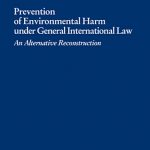 Prevention of Environmental Harm under General International Law - DH国際 ...