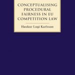 Conceptualising Procedural Fairness in EU Competition Law - DH国際書房DH国際書房