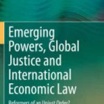 Emerging Powers， Global Justice and International Economic Law - DH国際書房 ...