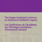 The Hague Academy’s Lectures on Emmanuel Gaillard’s Legacy / Les ...