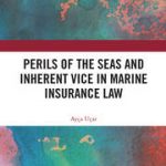 Perils of the Seas and Inherent Vice in Marine Insurance Law - DH国際書房DH国際書房