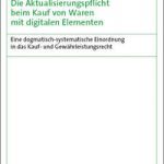 Die Aktualisierungspflicht beim Kauf von Waren mit digitalen Elementen ...