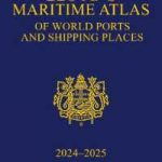 Lloyd’s Maritime Atlas of World Ports and Shipping Places 2024-2025 ...